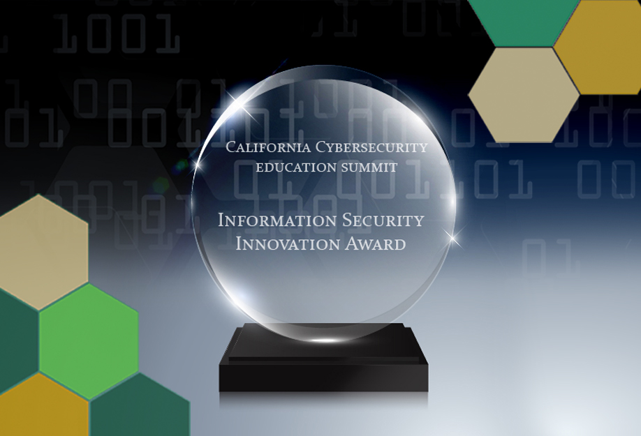 Awards to Debut at California Cybersecurity Education Summit - Newsroom