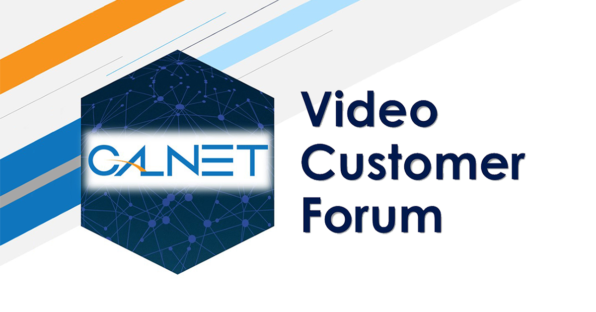 CALNET Expands Access through Its Video Customer Forum - Newsroom
