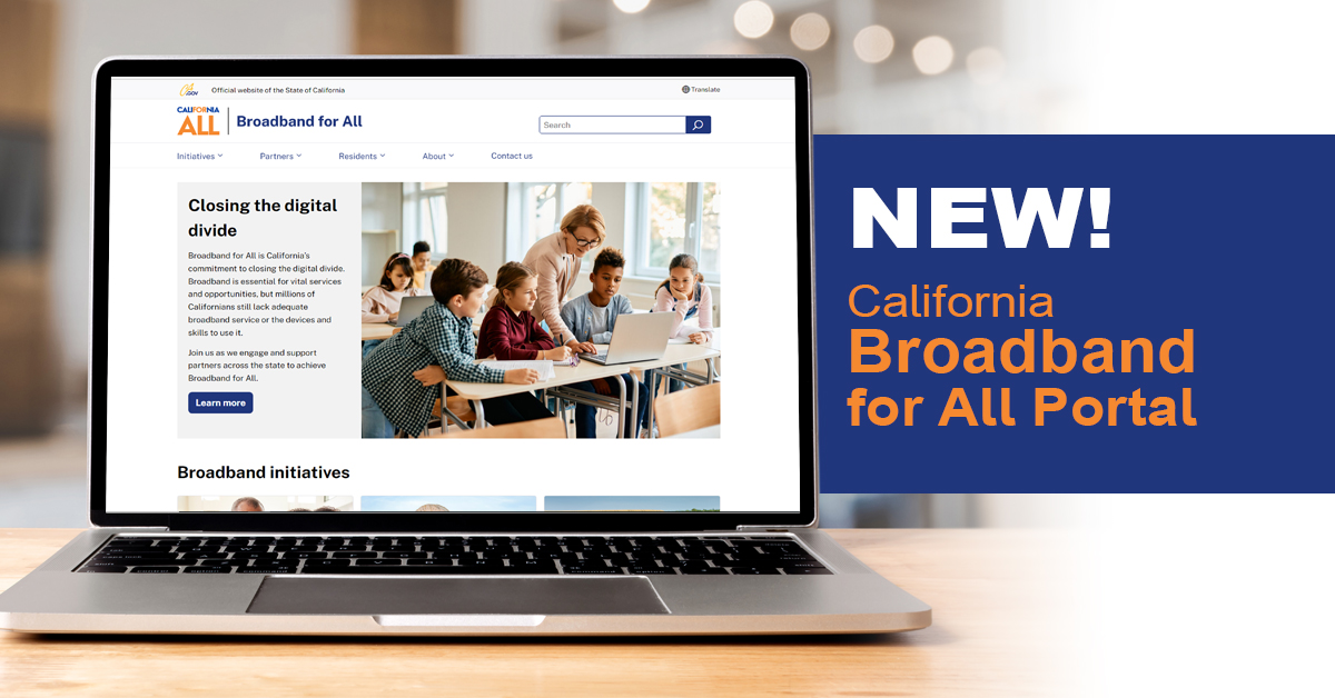 California’s Broadband for All Portal is Live! - Newsroom